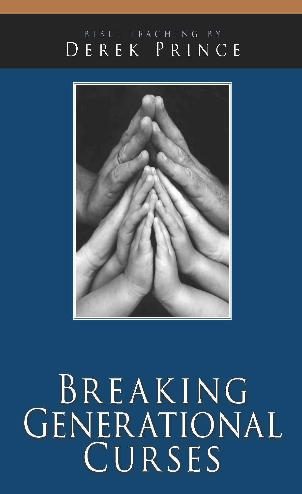Breaking Generational Curses | Media | Derek Prince Ministries UK Breaking Generational Curses | Media | Derek Prince Ministries UK