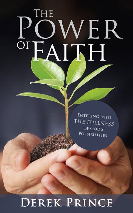 The Power of Faith | Book | Derek Prince Ministries UK