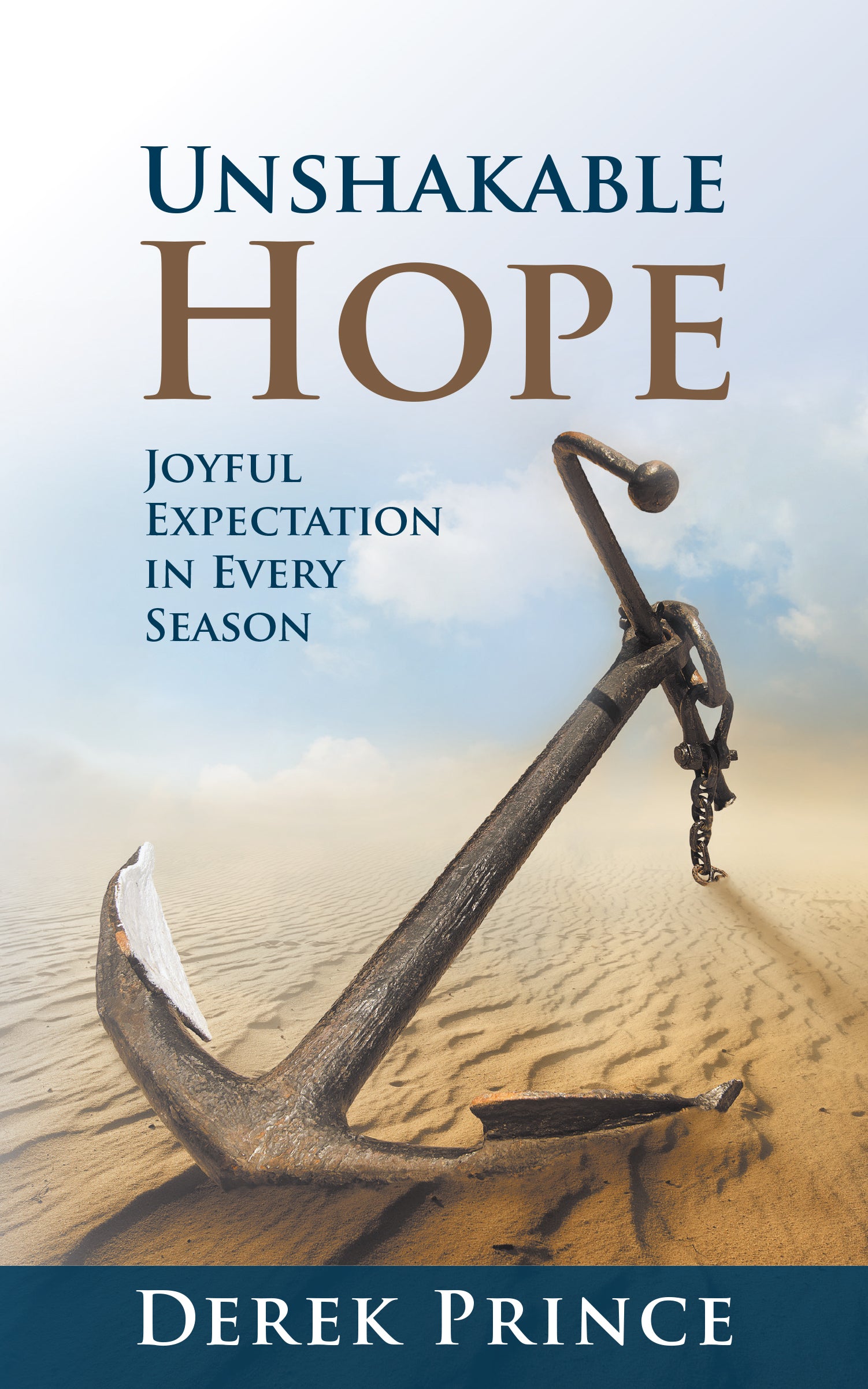 Unshakable Hope: Joyful Expectation in Every Season | Book | Derek ...
