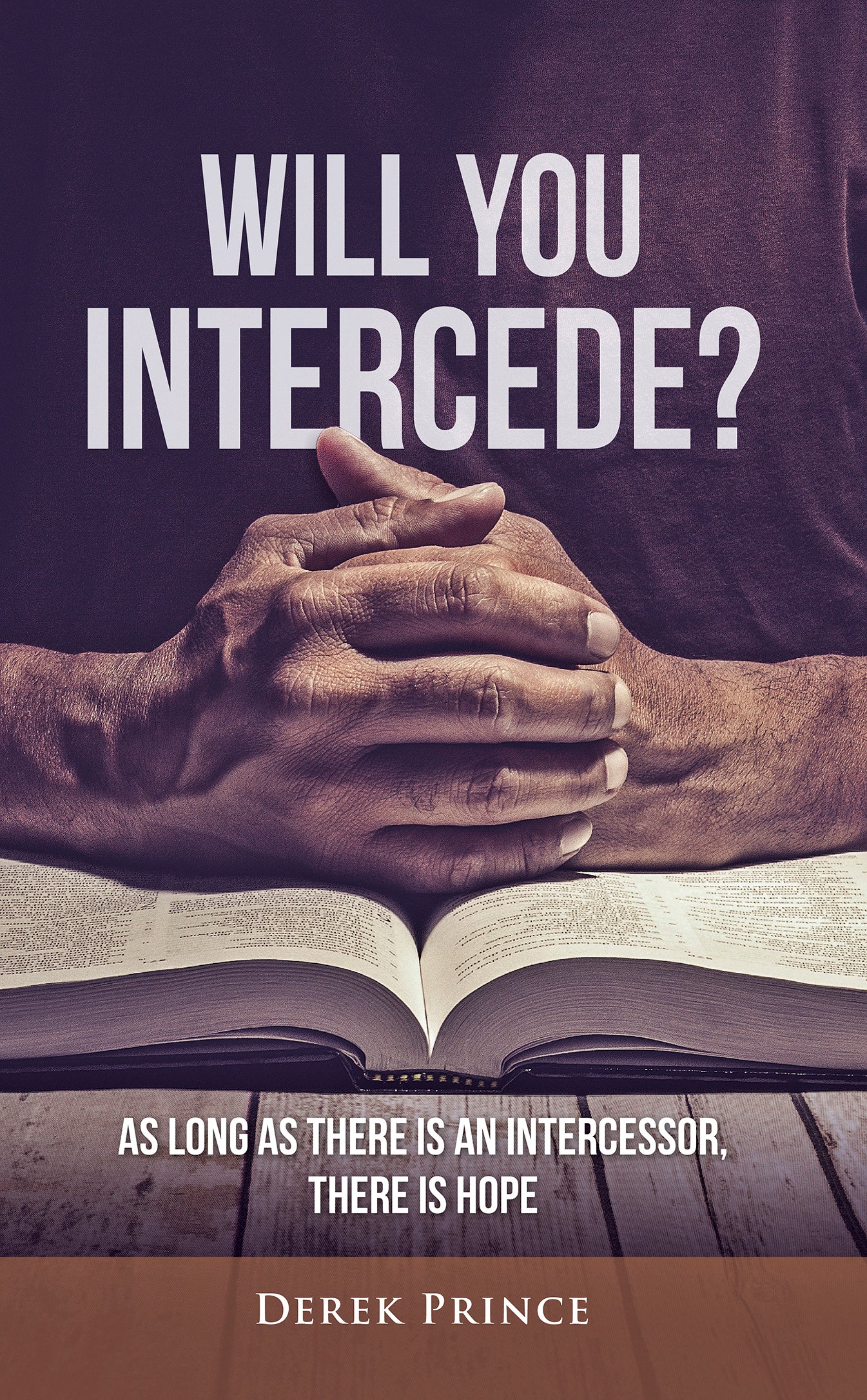Will You Intercede? | Book | Derek Prince Ministries UK