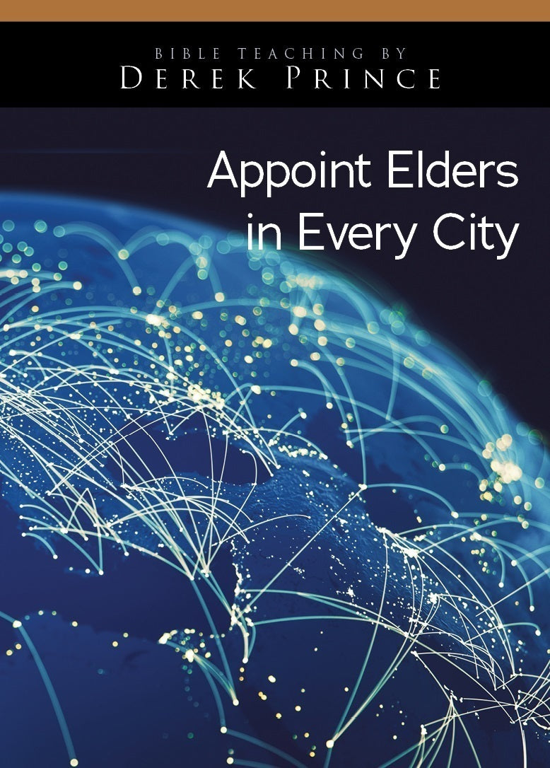 Appoint Elders In Every City | Media | Derek Prince Ministries UK