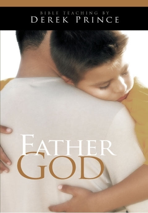 Father God | Media | Derek Prince Ministries UK