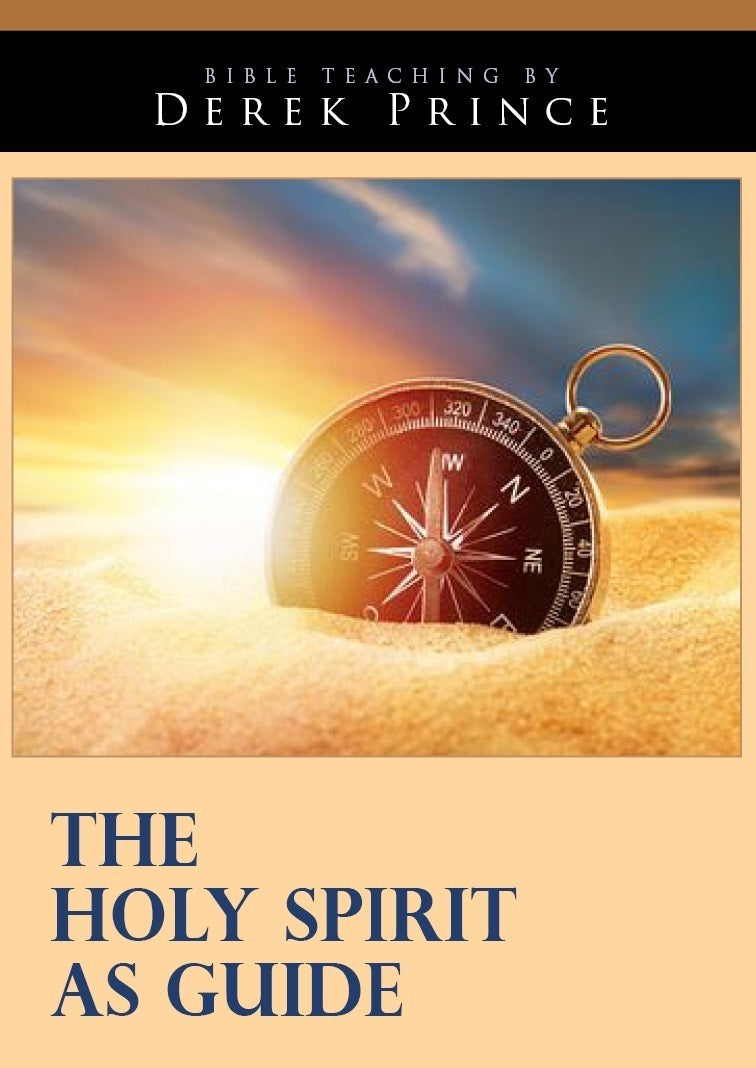 The Holy Spirit as Guide | Media | Derek Prince Ministries UK