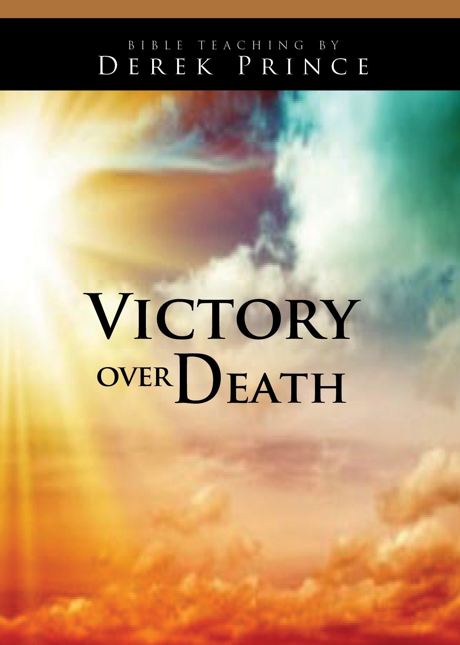 Victory Over Death | Media | Derek Prince Ministries UK